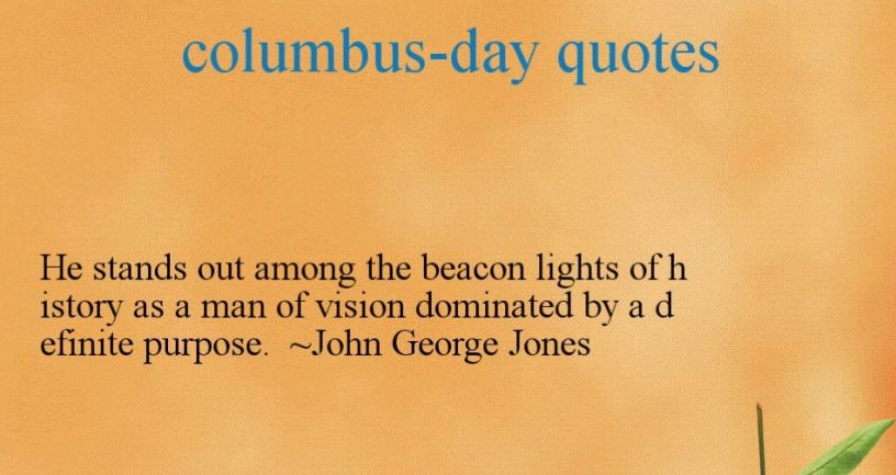 50+ Famous Happy Columbus Day Quotes 2022 - Quotes Yard